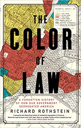 The Color of Law: A Forgotten History of How Our Government Segregated ...